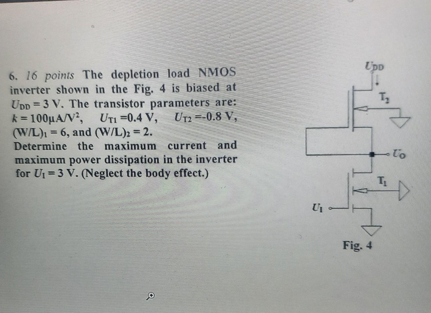 Solved 6. 16 points The depletion load NMOS inverter shown | Chegg.com
