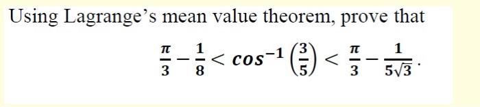 Solved Using Lagrange's mean value theorem, prove that () TT | Chegg.com