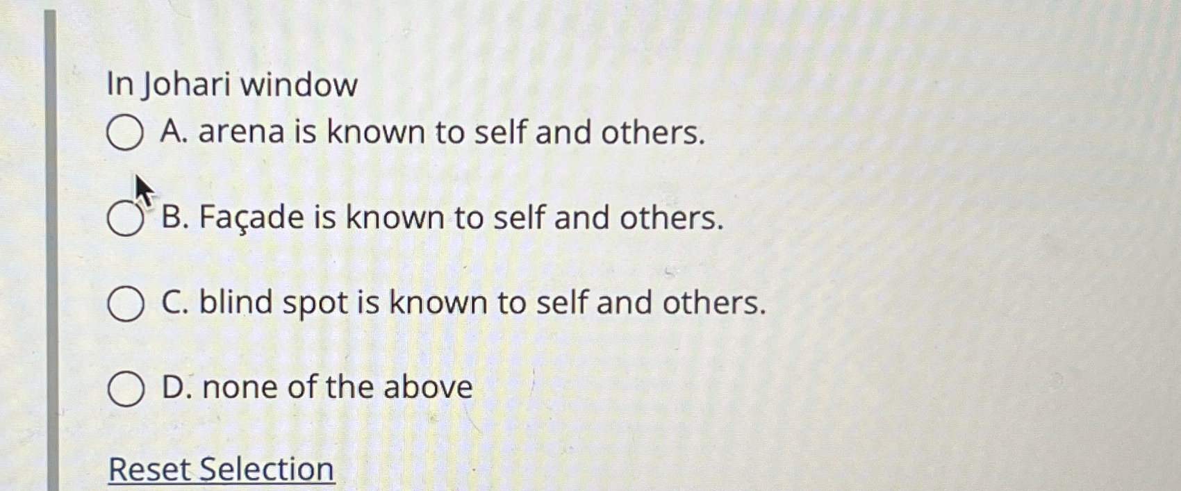 Solved In Johari windowA. ﻿arena is known to self and | Chegg.com