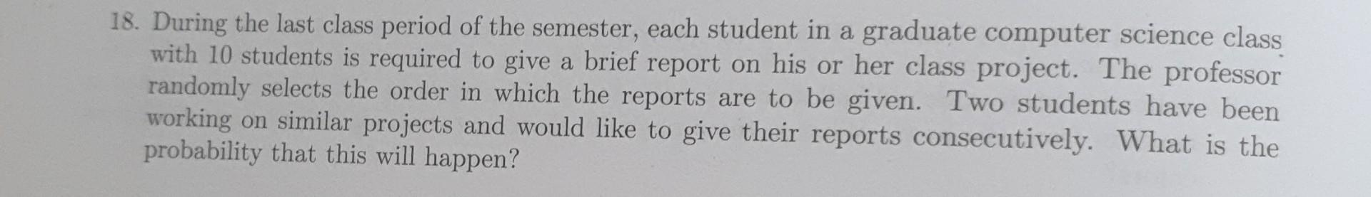Solved 18. During the last class period of the semester, | Chegg.com