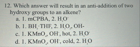 Solved Which answer will result in an anti-addition of two | Chegg.com
