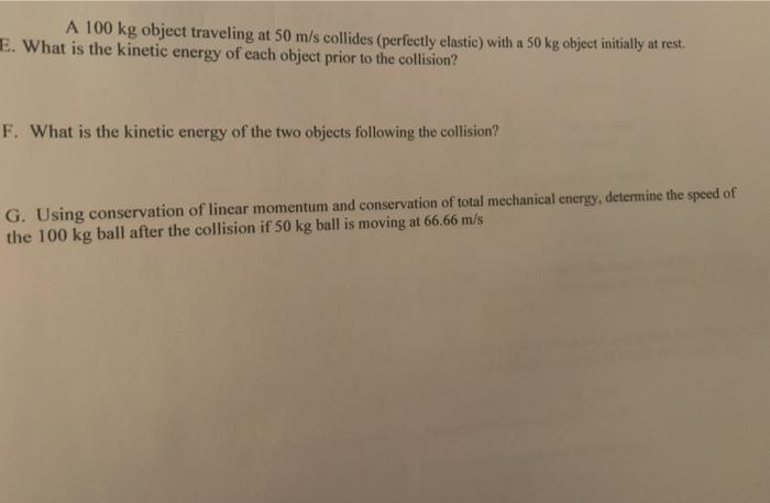 Solved A 100 kg object traveling at 50 m/s collides | Chegg.com