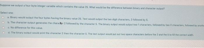 Solved Suppose we output a four-byte integer variable which | Chegg.com