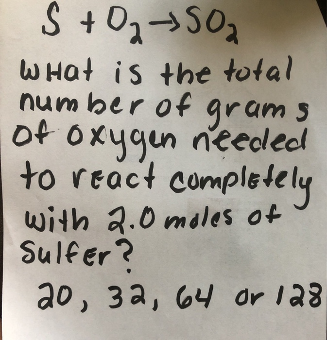 Solved S + O₂502 What is the total number of grams Of oxygen | Chegg.com