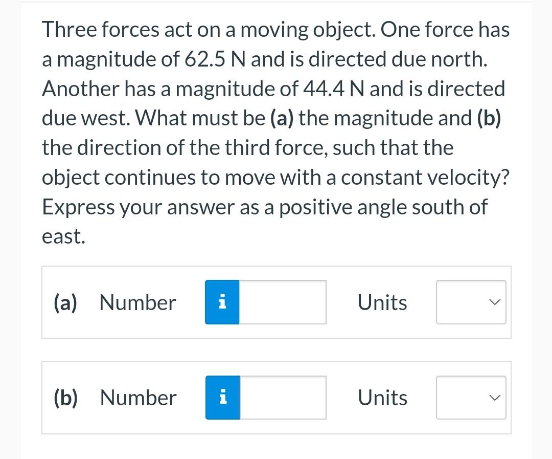 Solved Three Forces Act On A Moving Object One Force Has A