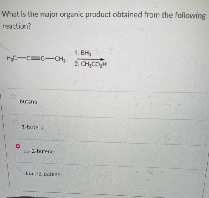 Solved What is the major organic product obtained from the | Chegg.com