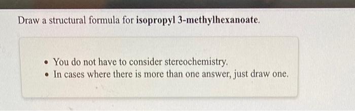 Solved Draw a structural formula for isopropyl | Chegg.com
