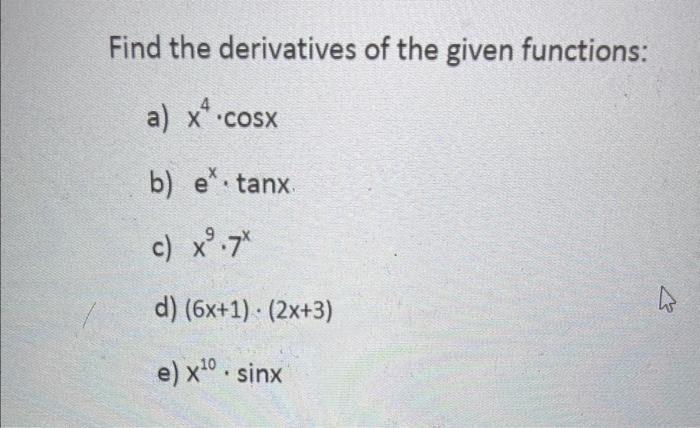 [Solved]: Find the derivatives of the given functions: a)