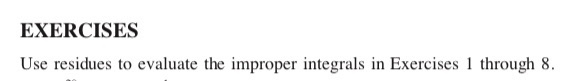 Solved EXERCISES Use residues to evaluate the improper | Chegg.com