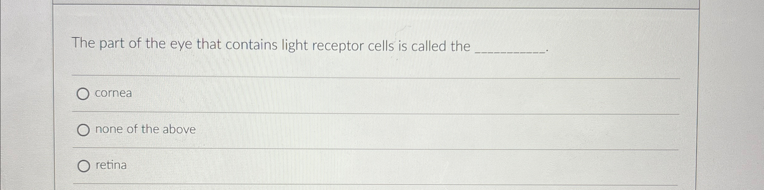 Solved The part of the eve that contains light receptor | Chegg.com