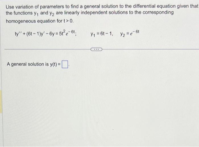 Solved Use variation of parameters to find a general | Chegg.com