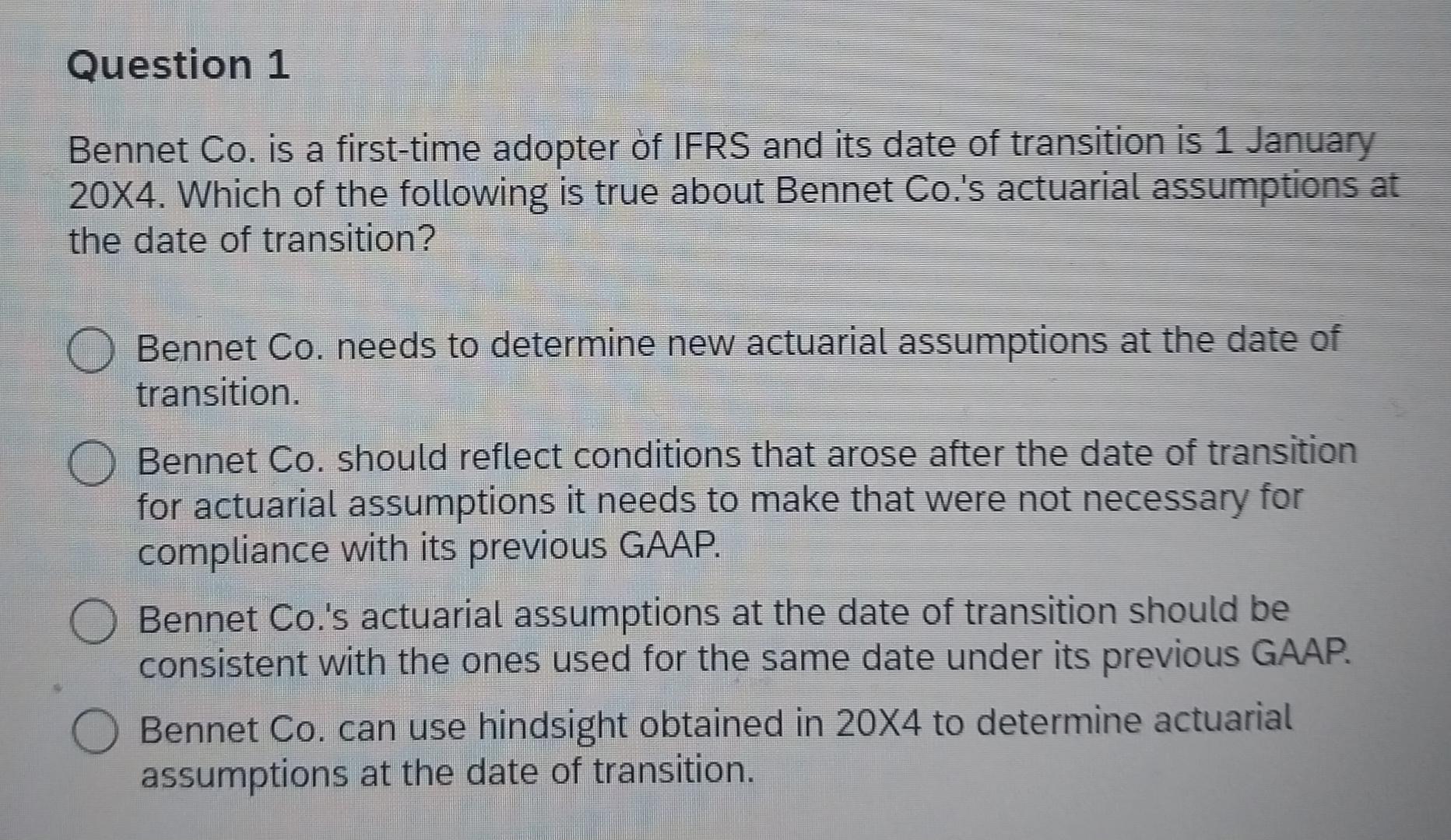 Solved Question 1Bennet Co. ﻿is a first-time adopter of IFRS | Chegg.com
