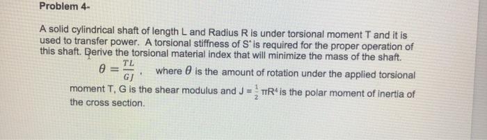 Solved Problem 4- A solid cylindrical shaft of length L and | Chegg.com