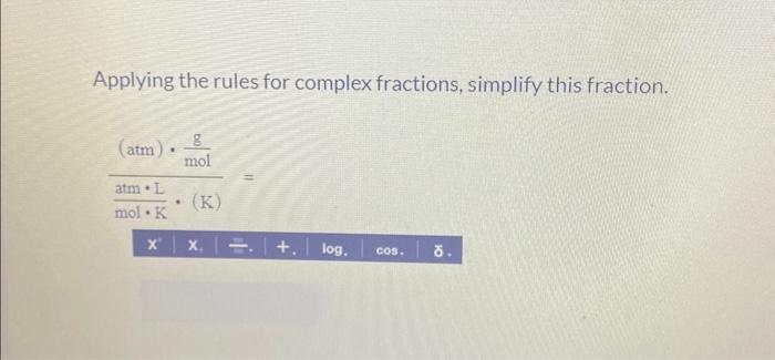 Solved Applying the rules for complex fractions, simplify | Chegg.com