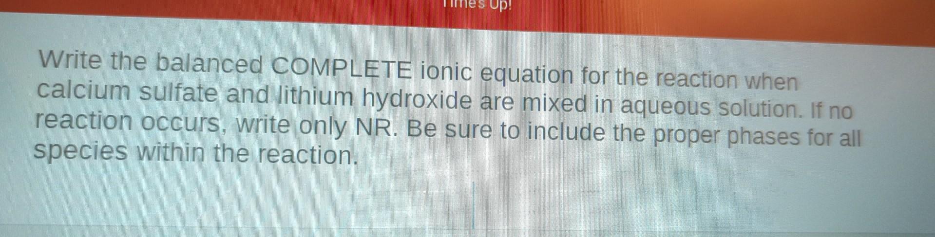 Solved Write the balanced COMPLETE ionic equation for the | Chegg.com