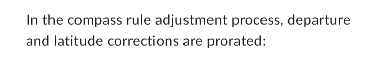 Solved In the compass rule adjustment process, departure and | Chegg.com