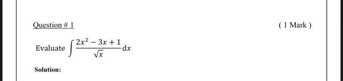 Solved Question \# 1 (1 Mark) Evaluate ∫x2x2−3x+1 dx | Chegg.com