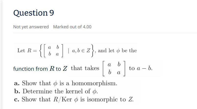 Solved Let R={[abba]|a,binZ}, ﻿and let φ ﻿be thefunction | Chegg.com