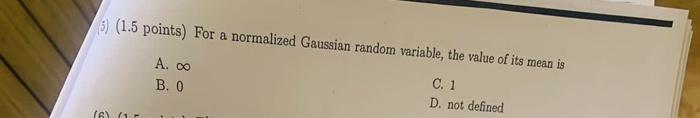Solved (j) (1.5 points) For a normalized Gaussian random | Chegg.com