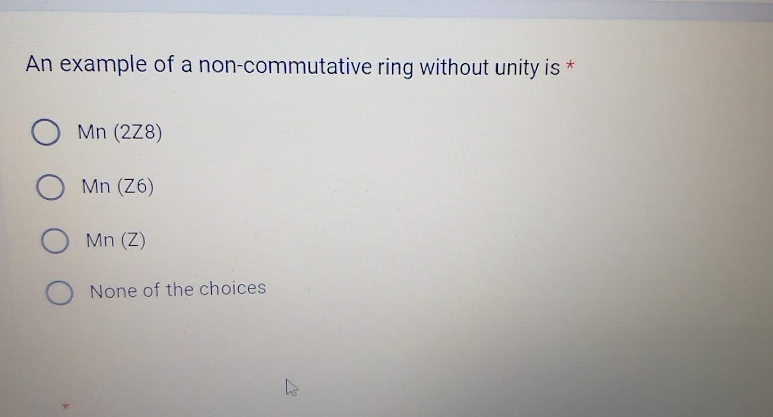 Solved An example of a non-commutative ring without unity is | Chegg.com