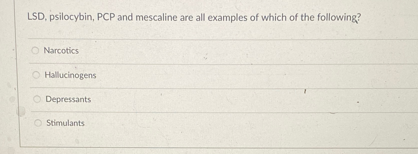 Solved LSD, ﻿psilocybin, PCP and mescaline are all examples | Chegg.com