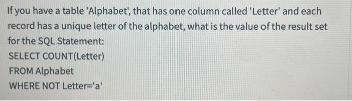 Solved If you have a table 'Alphabet', that has one column | Chegg.com
