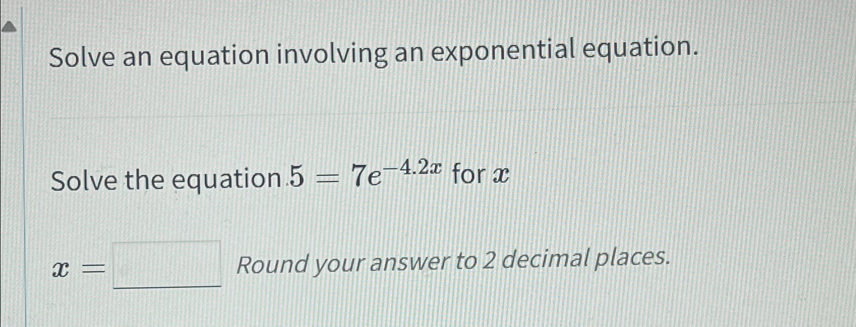 Solved Solve an equation involving an exponential | Chegg.com