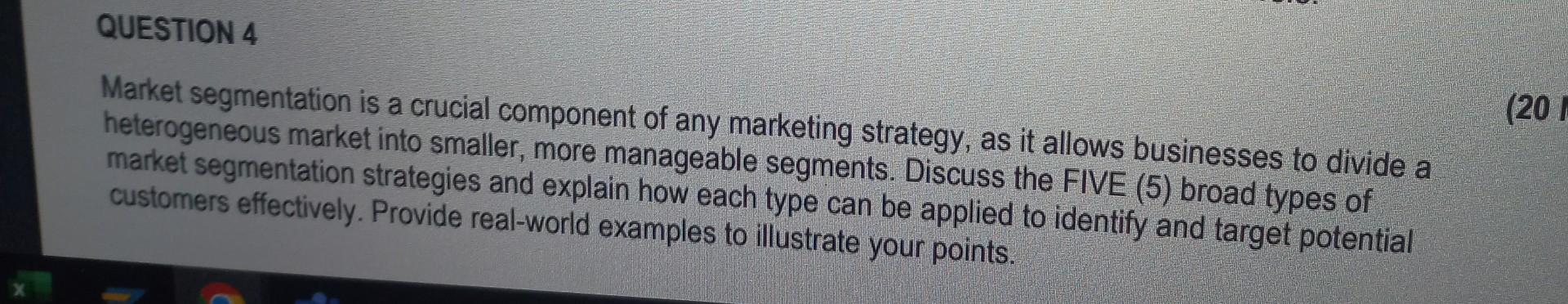 Market segmentation is a crucial component of any | Chegg.com
