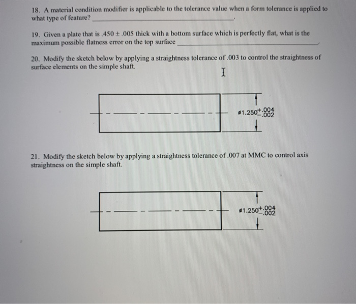 Solved 18. A material condition modifier is applicable to | Chegg.com