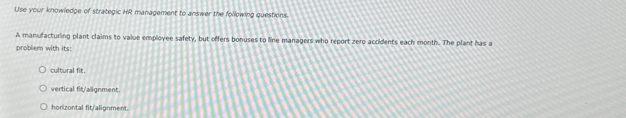 Solved Use your knowledge of strategic HR management to | Chegg.com
