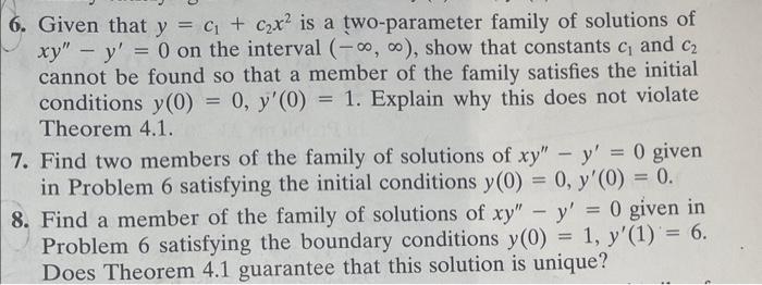Solved 6. Given that y=c1+c2x2 is a two-parameter family of | Chegg.com