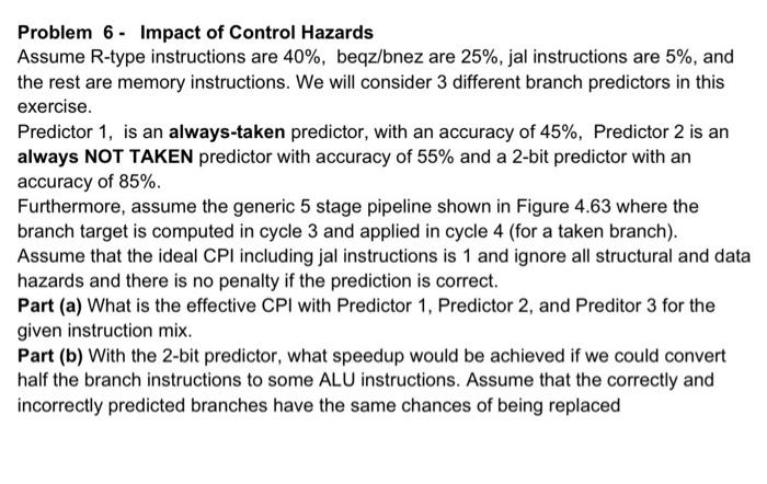 Solved Problem 6 - Impact of Control Hazards Assume R-type | Chegg.com