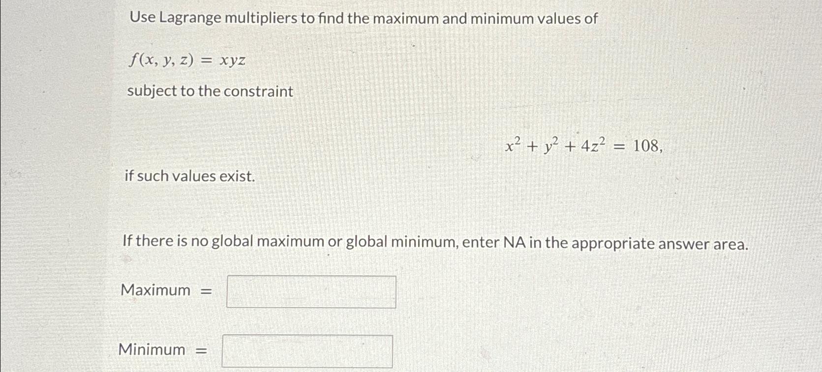Solved Use Lagrange multipliers to find the maximum and | Chegg.com