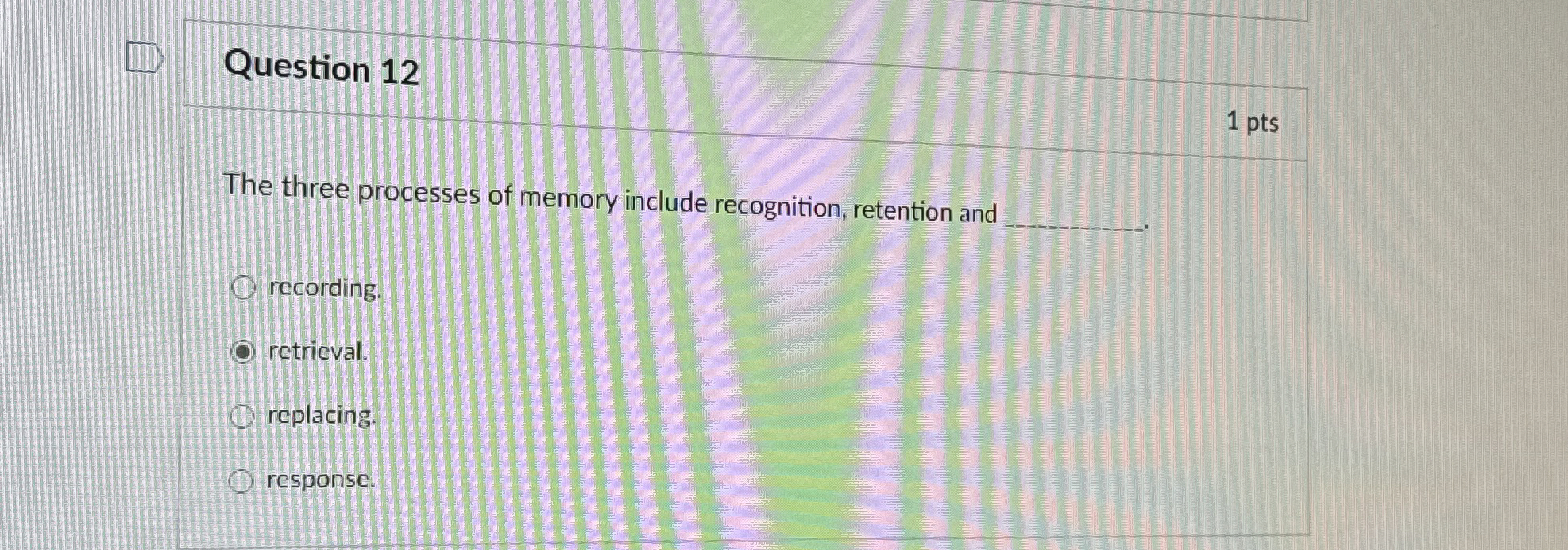 Solved Question 12The three processes of memory include | Chegg.com