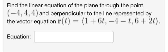 Solved Find a vector equation with parameter t for the line | Chegg.com