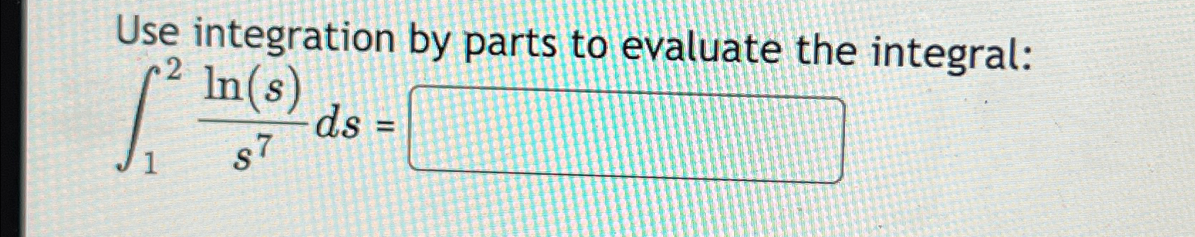 Solved Use integration by parts to evaluate the | Chegg.com