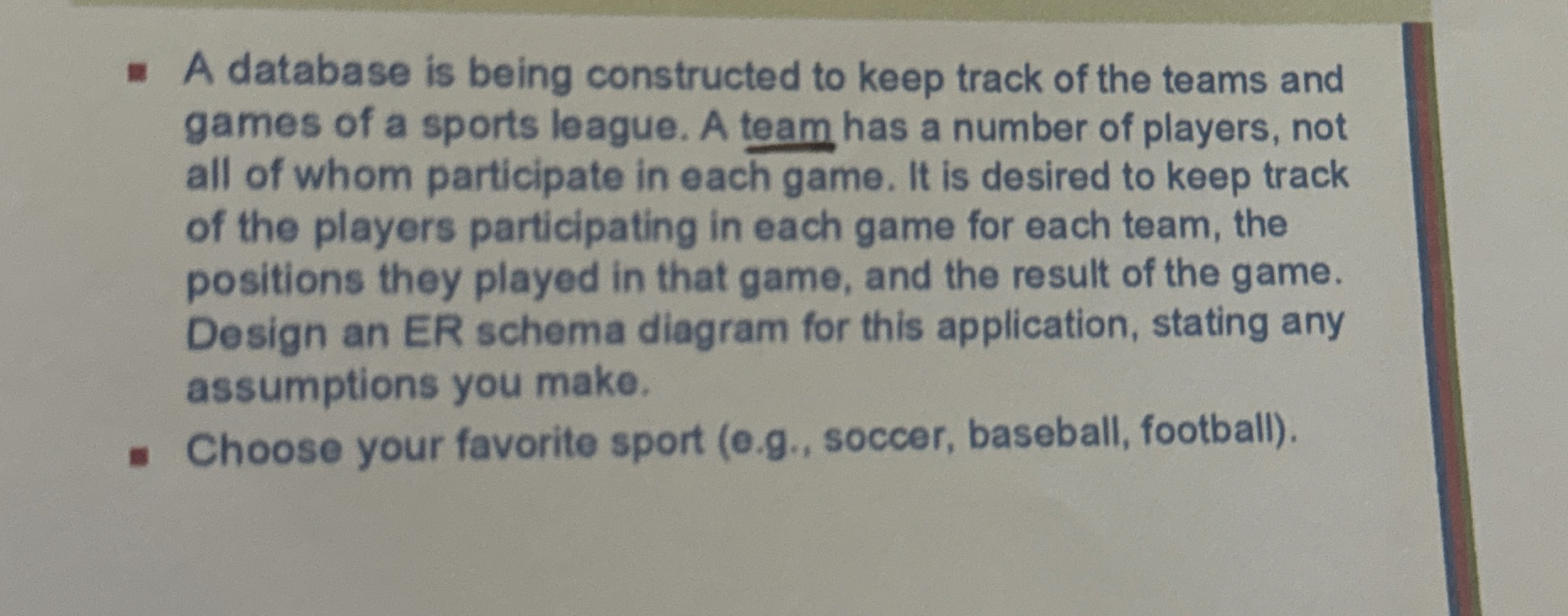 Solved A database is being constructed to keep track of the | Chegg.com