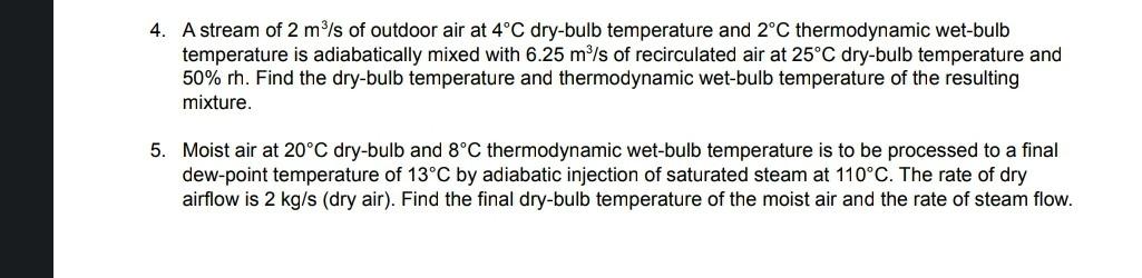 Solved 4. A stream of 2 m3/s of outdoor air at 4∘C dry-bulb | Chegg.com