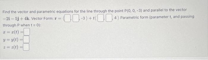 Solved Find the vector and parametric equations for the line | Chegg.com