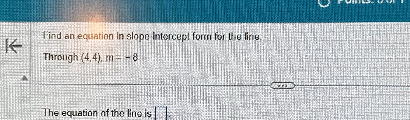 Solved Find an equation in slope-intercept form for the | Chegg.com