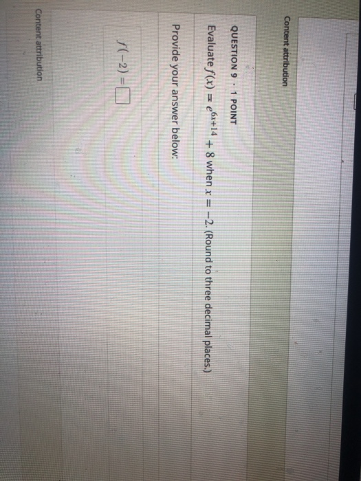 Solved Content attribution QUESTION 9 1 POINT Evaluate f(x) | Chegg.com