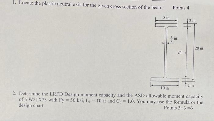 Solved 1. Locate the plastic neutral axis for the given | Chegg.com