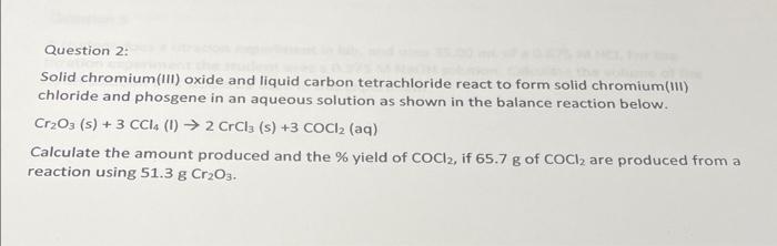 Solved Question 2: Solid chromium(III) oxide and liquid | Chegg.com