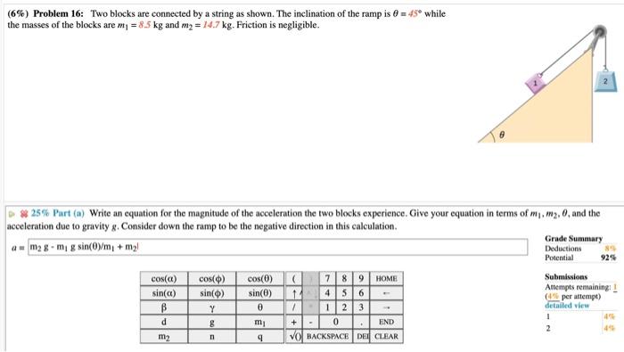 Solved (6\%) Problem 16: Two blocks are connected by a | Chegg.com