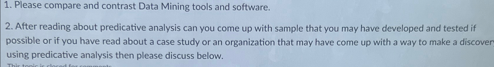 Solved Please compare and contrast Data Mining tools and | Chegg.com