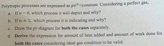 Solved Polytropic processes are expressed as pvn= constant. | Chegg.com