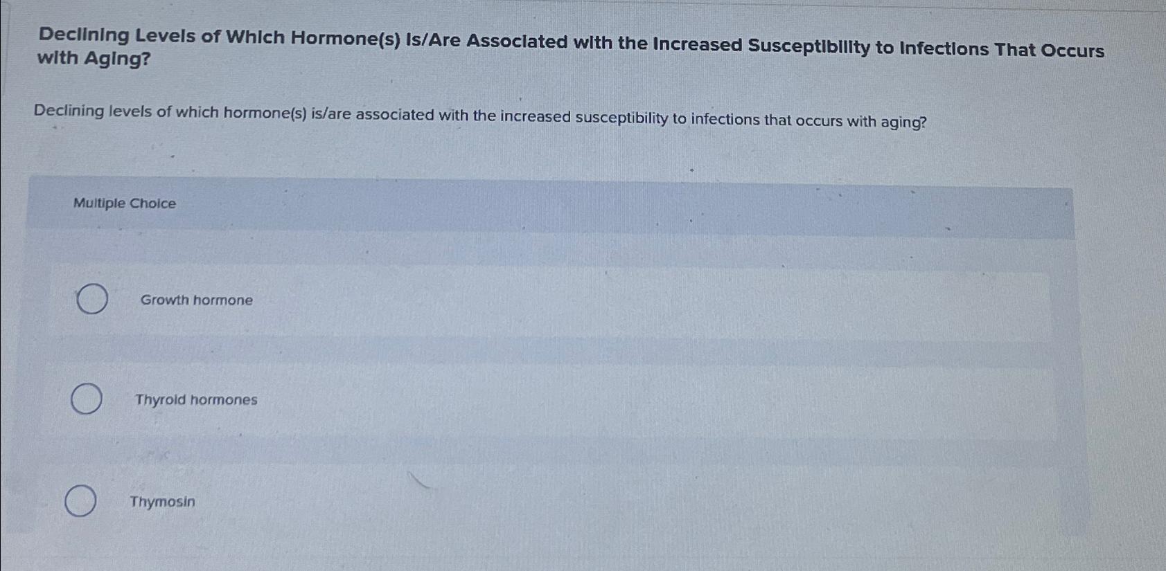 Solved Declining Levels of Which Hormone(s) ﻿Is/Are | Chegg.com
