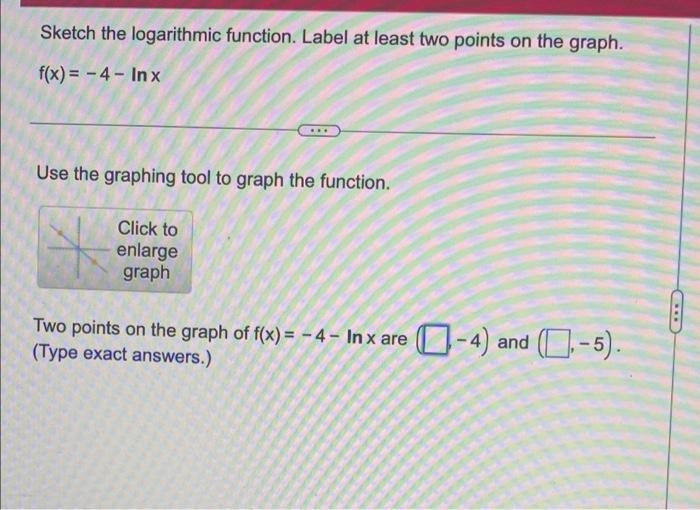Solved Sketch the logarithmic function. Label at least two | Chegg.com