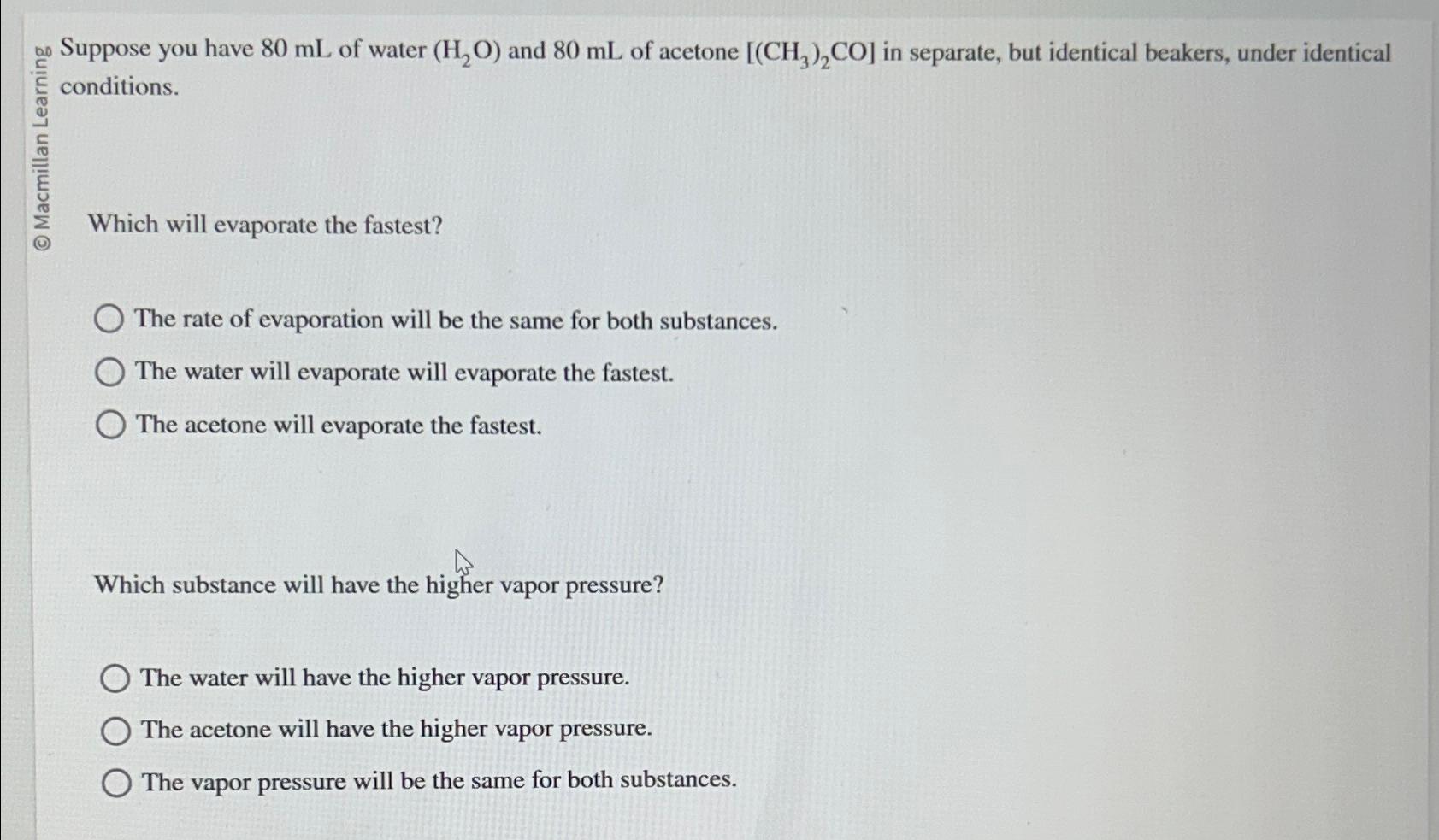 Solved an Suppose you have 80mL of water (H_(2)O) and 80mL | Chegg.com