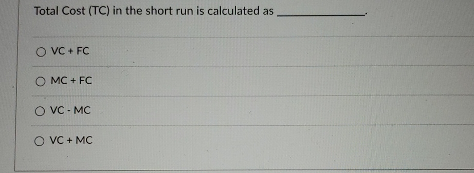 Solved Total Cost (TC) ﻿in the short run is calculated | Chegg.com